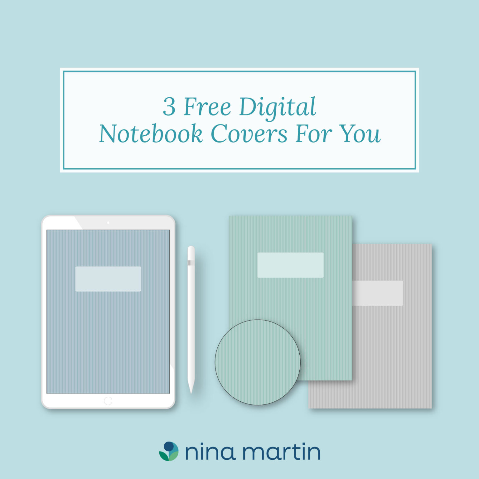 3 Free Digital Notebook Covers For You – Nina Martin