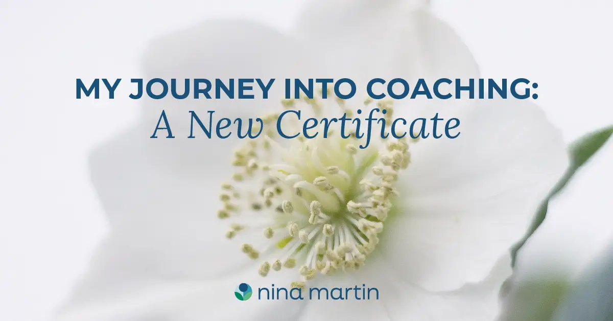 My Journey Into Coaching: A New Certificate – Nina Martin